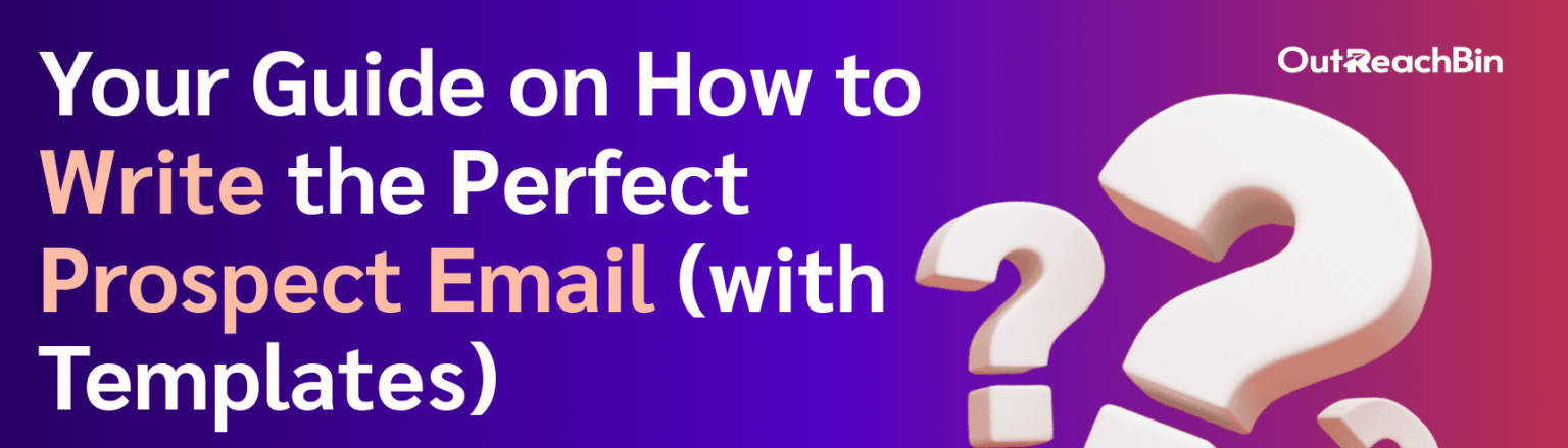 Your Guide on How to Write the Perfect Prospect Email (with Templates)